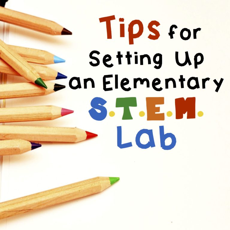 Tips for Setting Up an Elementary Stem Lab - STEM Activities for Kids