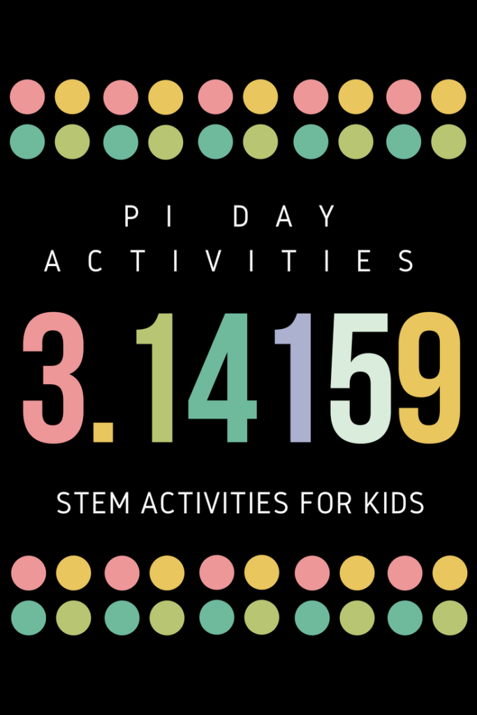 STEM Activities for Pi Day - STEM Activities for Kids