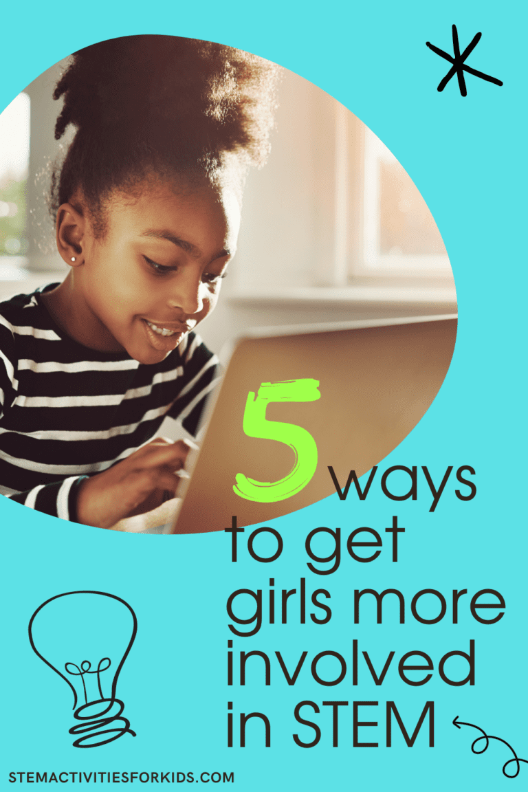 5 Ways to Get Girls Involved in STEM - STEM Activities for Kids