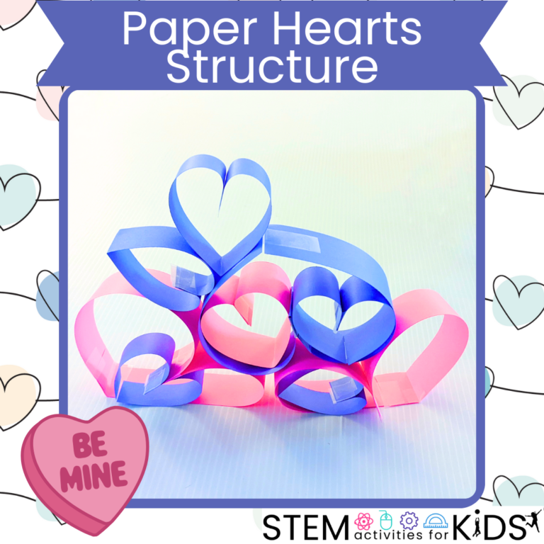 Our Favorite Valentine's Day STEM Activities - STEM Activities for Kids